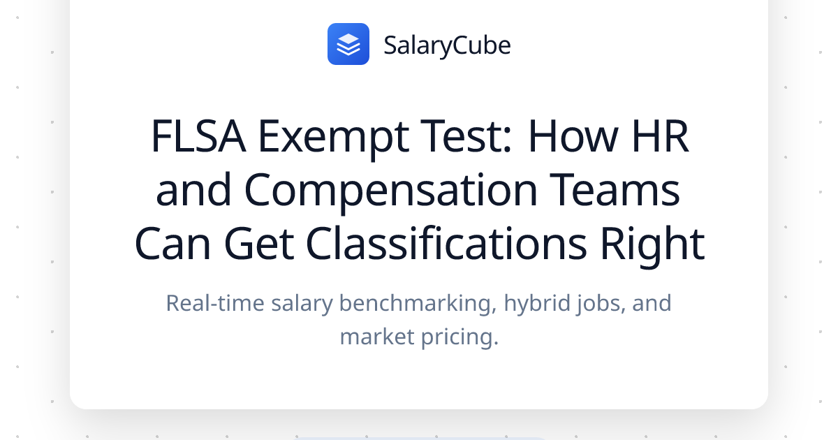 FLSA Exempt Test: How HR and Compensation Teams Can Get Classifications ...