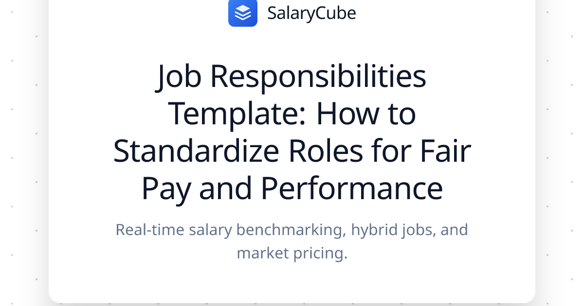 Job Responsibilities Template: How to Standardize Roles for Fair Pay ...