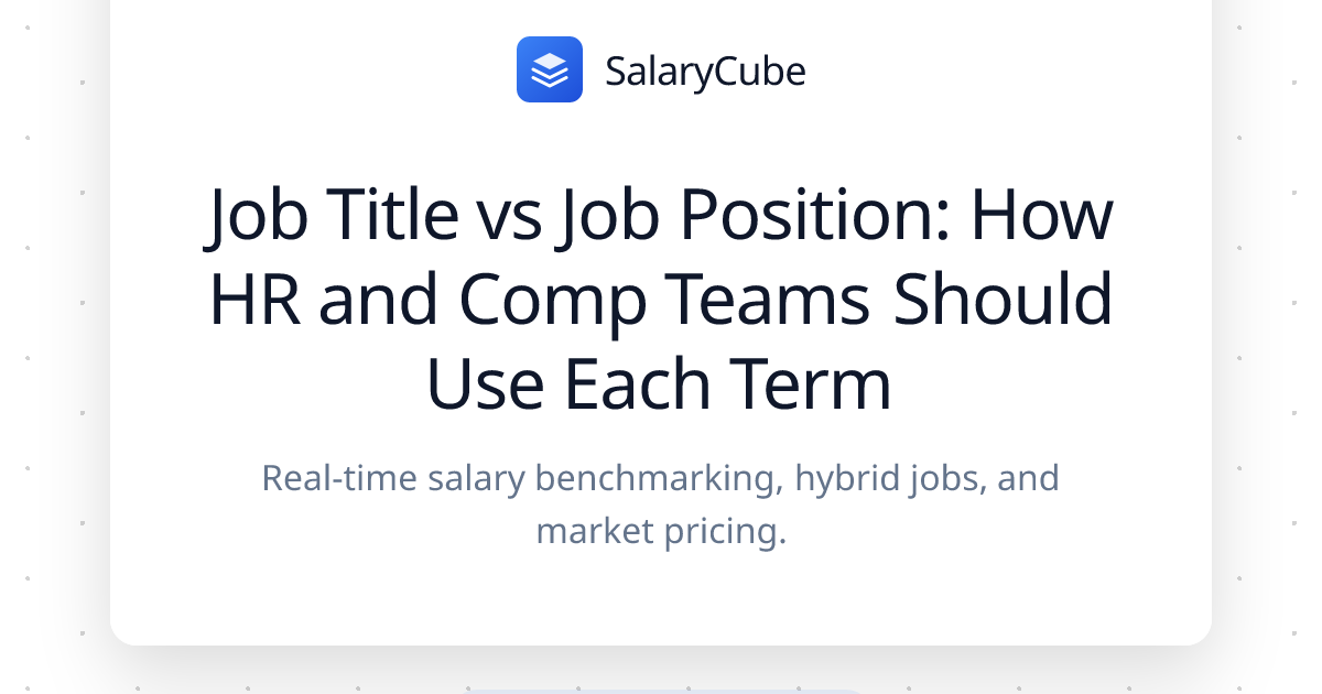 Job Title vs Job Position: How HR and Comp Teams Should Use Each Term ...