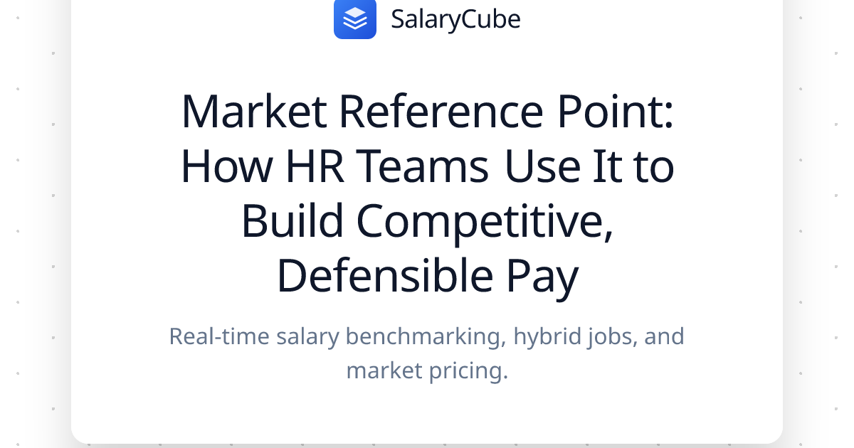 Market Reference Point: How HR Teams Use It to Build Competitive ...
