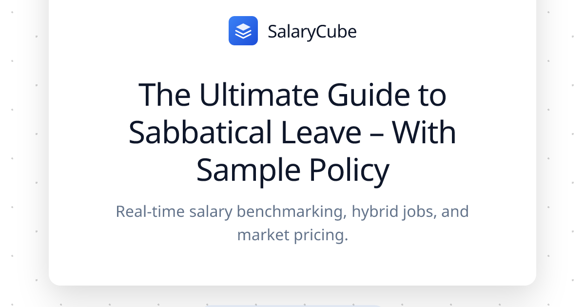 The Ultimate Guide to Sabbatical Leave – With Sample Policy | SalaryCube